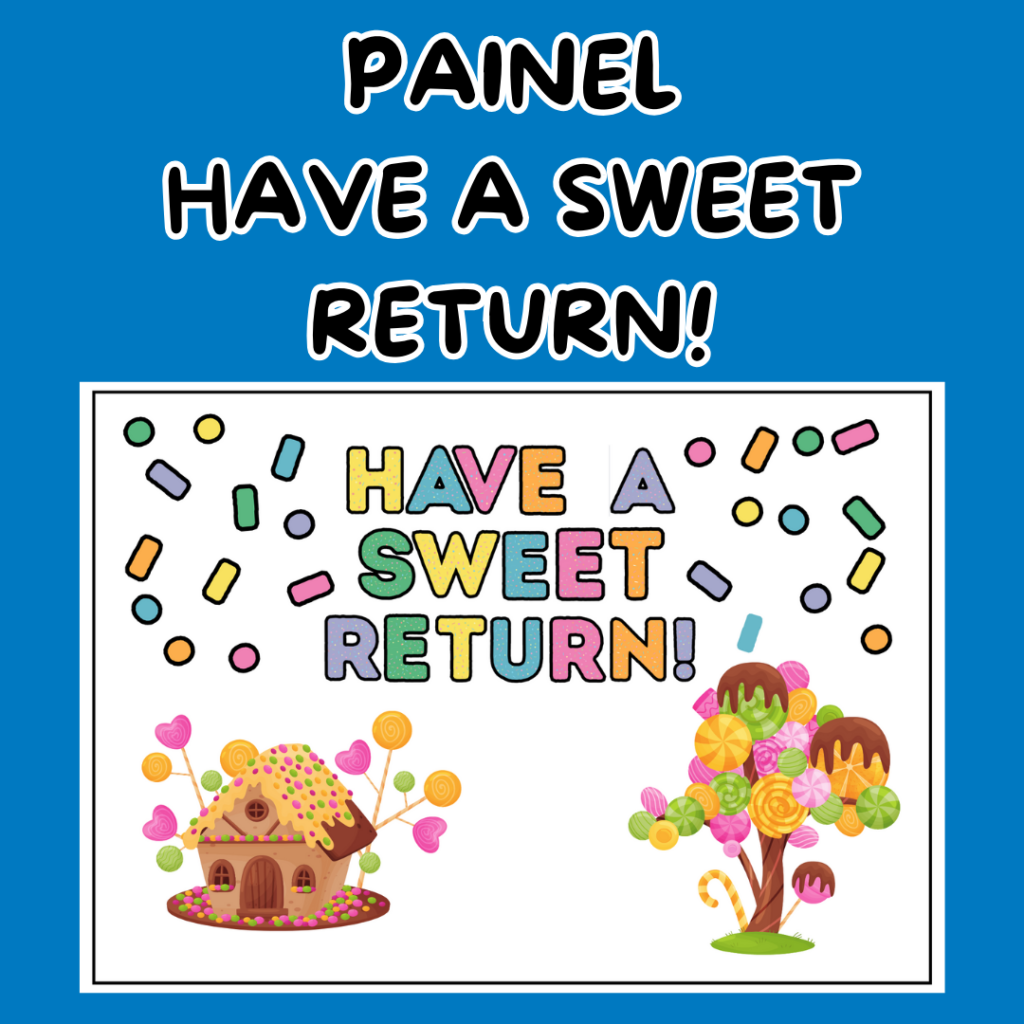 PAINEL – HAVE A SWEET RETURN – English for Kids